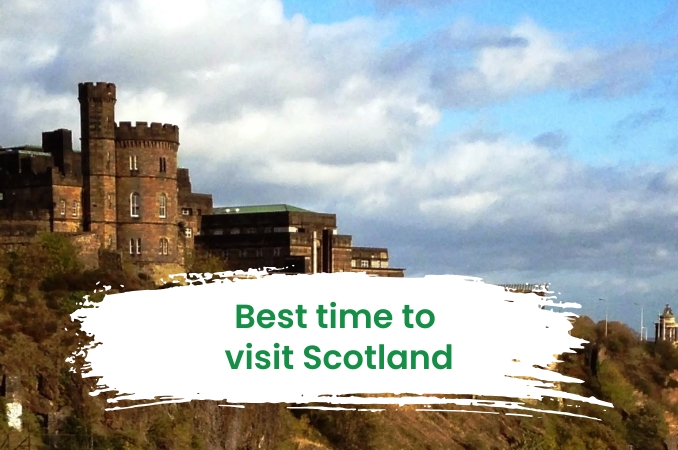 The Best time to visit Scotland: A Complete Guide